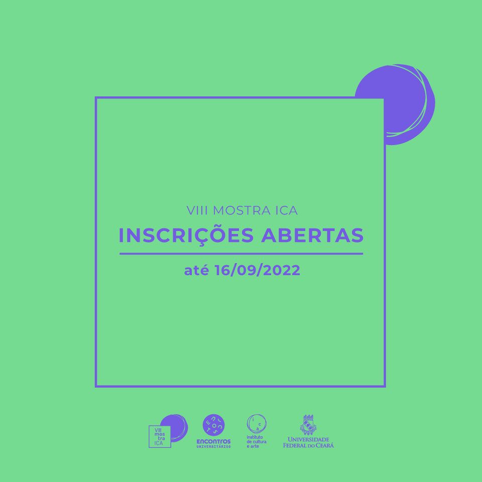 Inscrições abertas para a VIII Mostra ICA – Edição On-line 2022 ... Inscrições abertas para a VIII Mostra ICA – Edição On-line 2022 ...